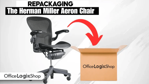 Herman Miller Aeron Repackaging Tutorial