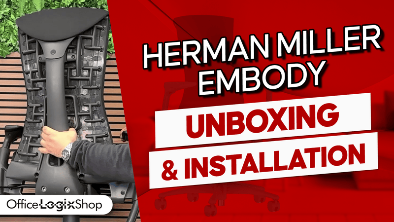 How to Unbox and Install The Herman Miller Embody Chair?